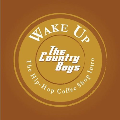 Écouter Wake Up: The Hip-Hop Coffee Shop Intro de The Country Boys sur ...