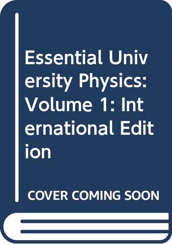 Essential University Physics: Volume 1: International Edition: Richard ...