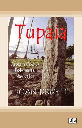 Tupaia: Captain Cook's Polynesian Navigator : Druett, Joan: Amazon.in ...