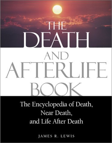 Amazon.com: The Death and Afterlife Book - Encyclopedia of Death, Near ...