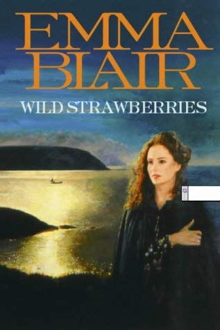 Wild Strawberries: Amazon.co.uk: Blair, Emma: 9780316648202: Books