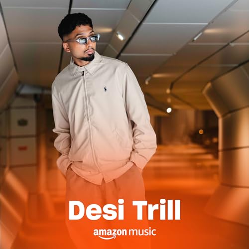 Desi Trill Playlist on Amazon Music Unlimited