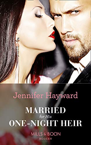 Married For His One-Night Heir (Mills & Boon Modern) (Secret Heirs of Billionaires, Book 19 ...