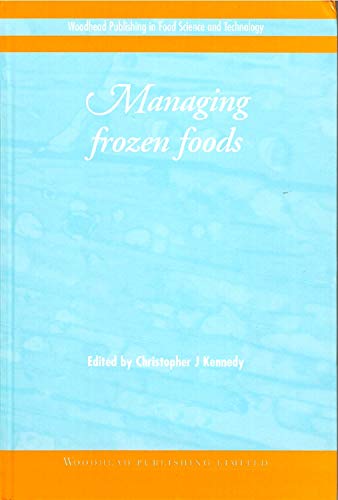 Managing Frozen Foods (Woodhead Publishing Series in Food Science ...