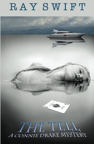 The Tell: A Connie Drake Mystery: Swift, Ray: 9781986255417: Amazon.com ...