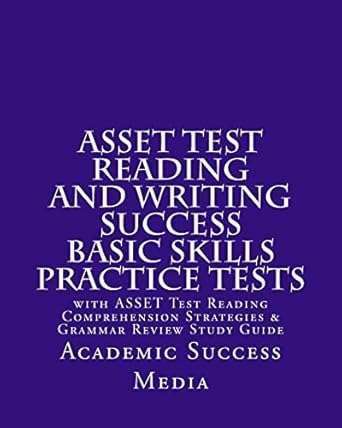 ASSET Test Reading and Writing Success Basic Skills Practice Tests ...