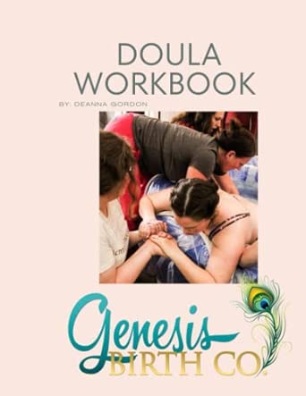 Doula Workbook: Genesis Birth Company brings to you Doula Training ...