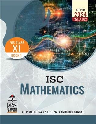 ISC Mathematics Book 1 XI : O.P. Malhotra, S. K. Gupta & Anubhuti ...