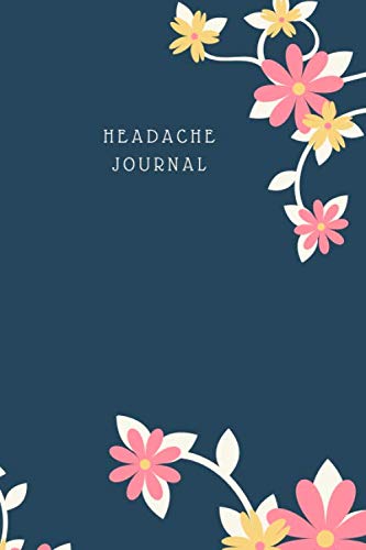 Headache Tracking Journal: Migraine Log Book, Headache Diary Book ...
