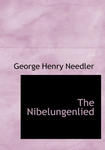 Amazon | The Nibelungenlied | Needler, George Henry | Contemporary