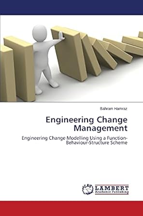 Engineering Change Management: Engineering Change Modelling Using a ...