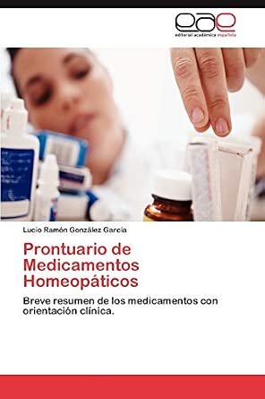Amazon.com: Prontuario de Medicamentos Homeopáticos: Breve resumen de ...