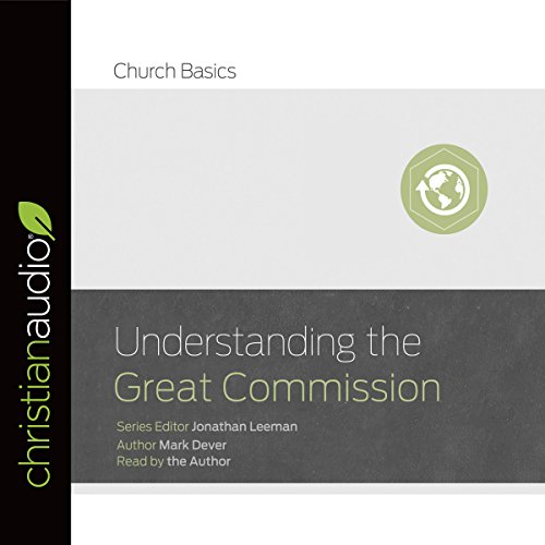 Understanding the Great Commission: Church Basics (Audio Download ...