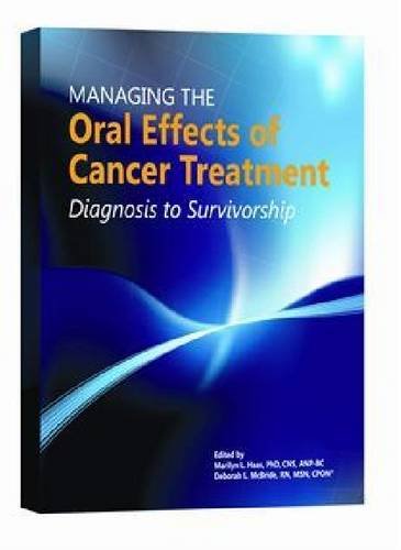 Managing the Oral Effects of Cancer Treatment: Diagnosis to ...