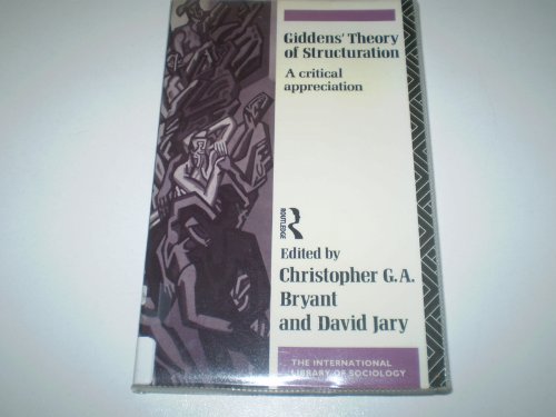 Amazon.com: Giddens' Theory of Structuration: A Critical Appreciation ...