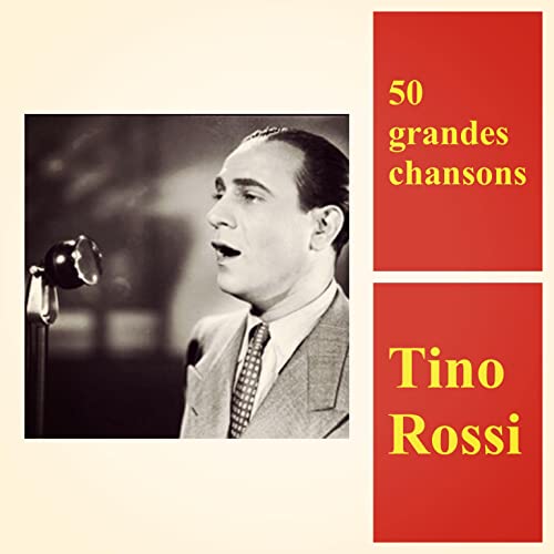 Play 50 grandes chansons by Tino Rossi on Amazon Music