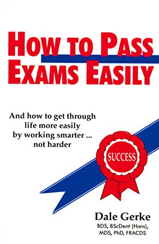 Amazon.com: HOW TO PASS EXAMS EASILY: (and how to get through life more ...
