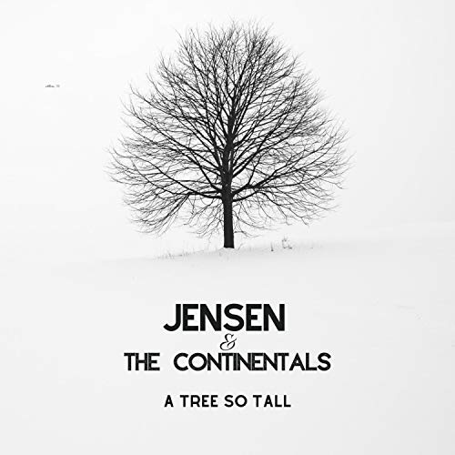 Amazon MusicでJensen & the ContinentalsのA Tree So Tallを再生する