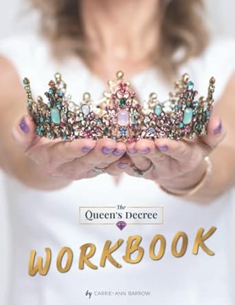 The Queen's Decree Workbook: Barrow, Carrie-Ann: 9798986169712: Amazon ...