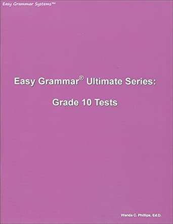 Easy Grammar Ultimate Series: Grade 10 Student Test Booklet: Wanda ...