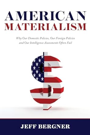 American Materialism: Bergner, Jeff T: 9780989040273: Amazon.com: Books
