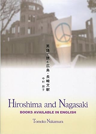 Hiroshima and Nagasaki: Books Available in English: Tomoko Nakamura ...