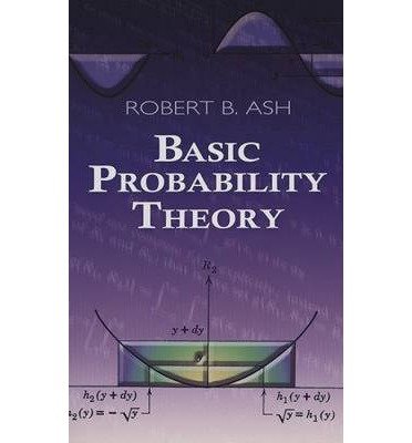 BASIC PROBABILITY THEORY[ BASIC PROBABILITY THEORY ] BY ASH, ROBERT B ...