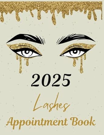 Lashes Appointment Book 2025: Dated Daily Planner & Scheduler Diary For ...