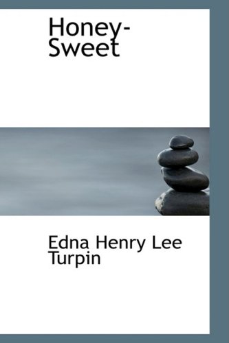 Amazon.com: Honey-Sweet: 9781434613226: Edna Henry Lee Turpin: Books