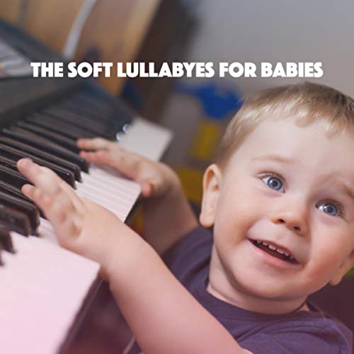 Play The Soft Lullabyes for Babies by Rockabye Lullaby, Bedtime Baby ...
