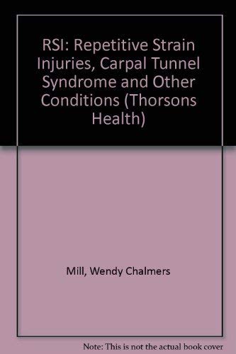 Rsi: Repetitive Strain Injury : Repetitive Strain Injury, Carpal Tunnel ...