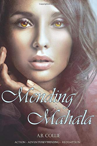 Amazon.com: Mending Mahala: 9781973443391: Collie, A.B.: Books