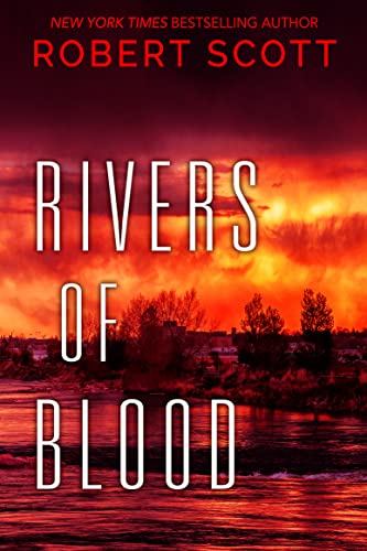 Rivers of Blood - Kindle edition by Scott, Robert. Politics & Social ...