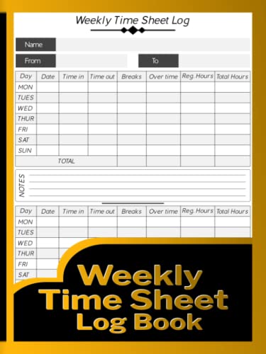 『Weekly Time Sheet Log Book: Weekly Time Sheet Log Book for Employee ...