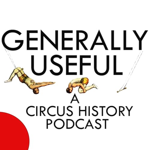 Amazon.com: Generally Useful: A Circus History Podcast : Mark Schmitt ...