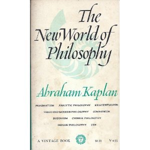 The New World of Philosophy: Abraham Kaplan: 9780394438245: Amazon.com ...