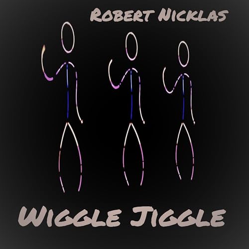 Écouter Wiggle Jiggle par Robert Nicklas sur Amazon Music Unlimited