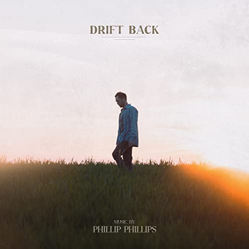 Play Drift Back by Phillip Phillips on Amazon Music Unlimited