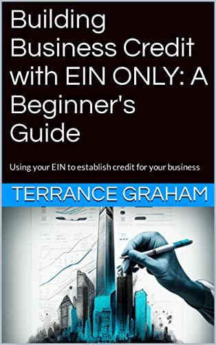 Amazon.com: Building Business Credit with EIN ONLY: A Beginner's Guide ...