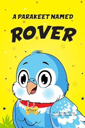 Amazon.com: A Parakeet Named Rover (Rover and Company: Winged ...