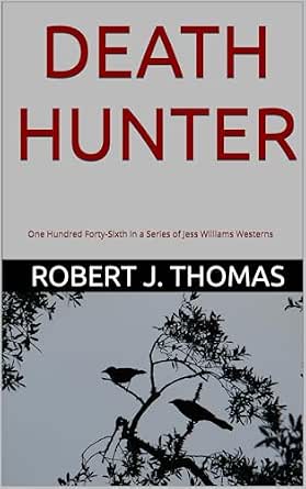 DEATH HUNTER: One Hundred Forty-Sixth in a Series of Jess Williams ...