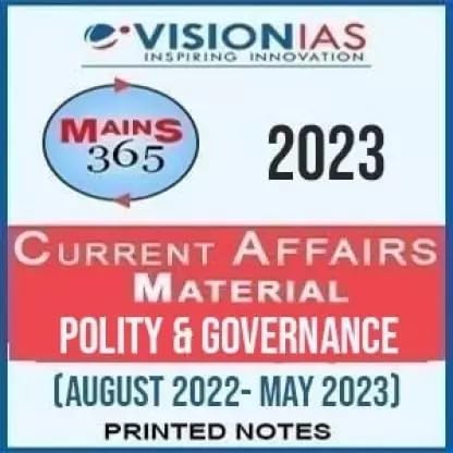 VISION IAS Mains365 2023 (August 2022- May 2023) Polity & Governance ...