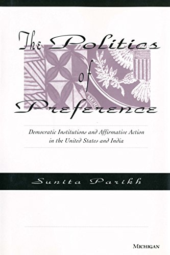 The Politics of Preference: Democratic Institutions and Affirmative ...