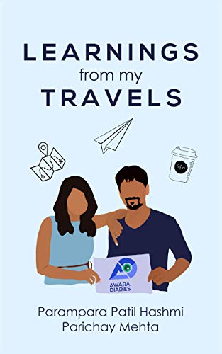 Amazon.com: Learnings From My Travels eBook : Patil Hashmi, Parampara ...