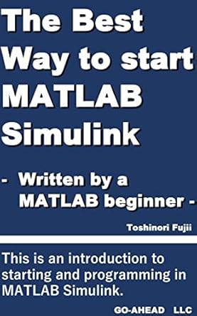 The Best Way to start MATLAB Simulink: - Written by a MATLAB Simulink ...
