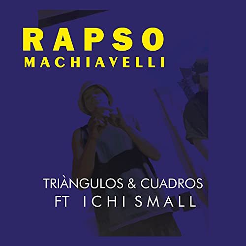 Triàngulos & cuadros de Rapso Machiavelli feat. Ichi Small en Amazon ...