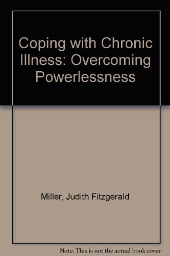 Coping with chronic illness: Overcoming powerlessness: Miller, Judith Fitzgerald: 9780803661912 ...