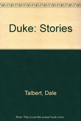 Duke: Stories: Talbert, Dale: 9781564743695: Amazon.com: Books