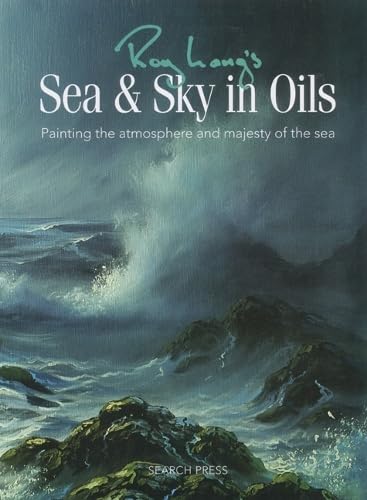 Roy Lang's Sea & Sky in Oils: Painting the Atmosphere & Majesty of the ...