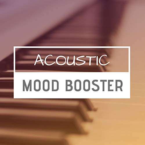 Amazon MusicでMind BoostのAcoustic Mood Booster - Best Mood Boosting ...